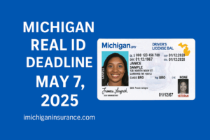 Michigan REAL ID Deadline: Everything You Need to Know